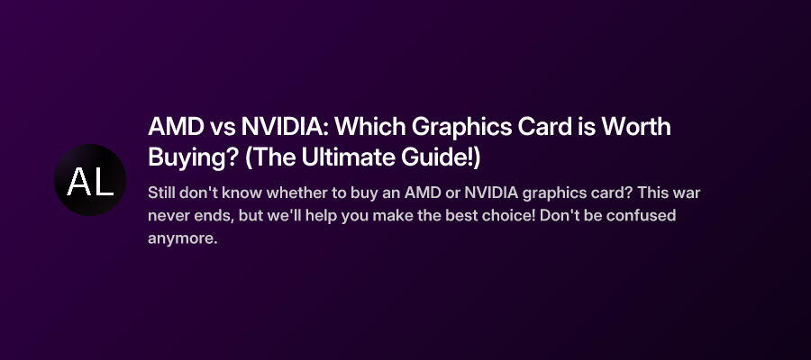 AMD vs NVIDIA: Which Graphics Card is Worth Buying? (The Ultimate Guide!)