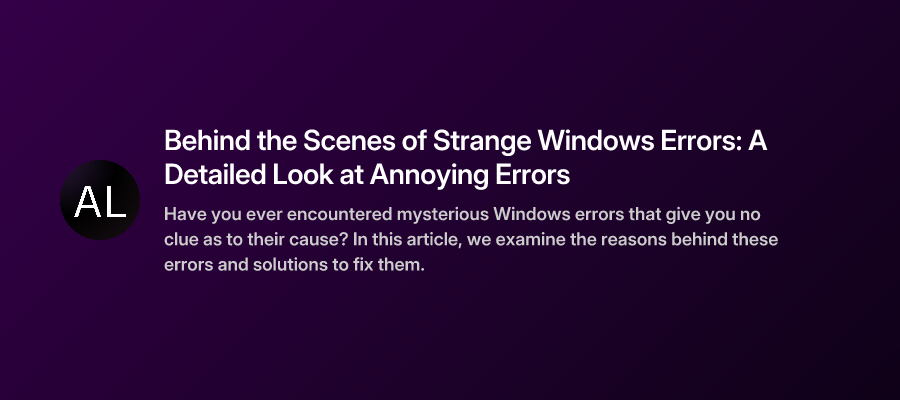 Behind the Scenes of Strange Windows Errors: A Detailed Look at Annoying Errors | Alyvro Blog