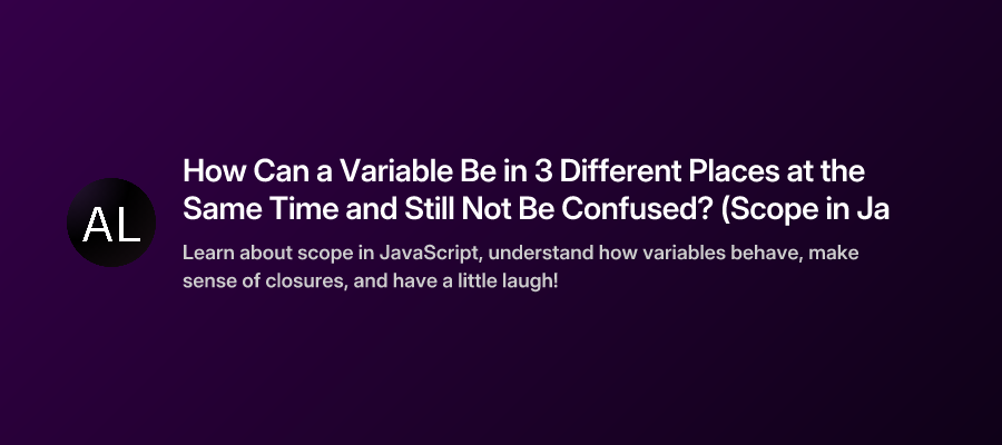How Can a Variable Be in 3 Different Places at the Same Time and Still Not Be Confused? (Scope ...